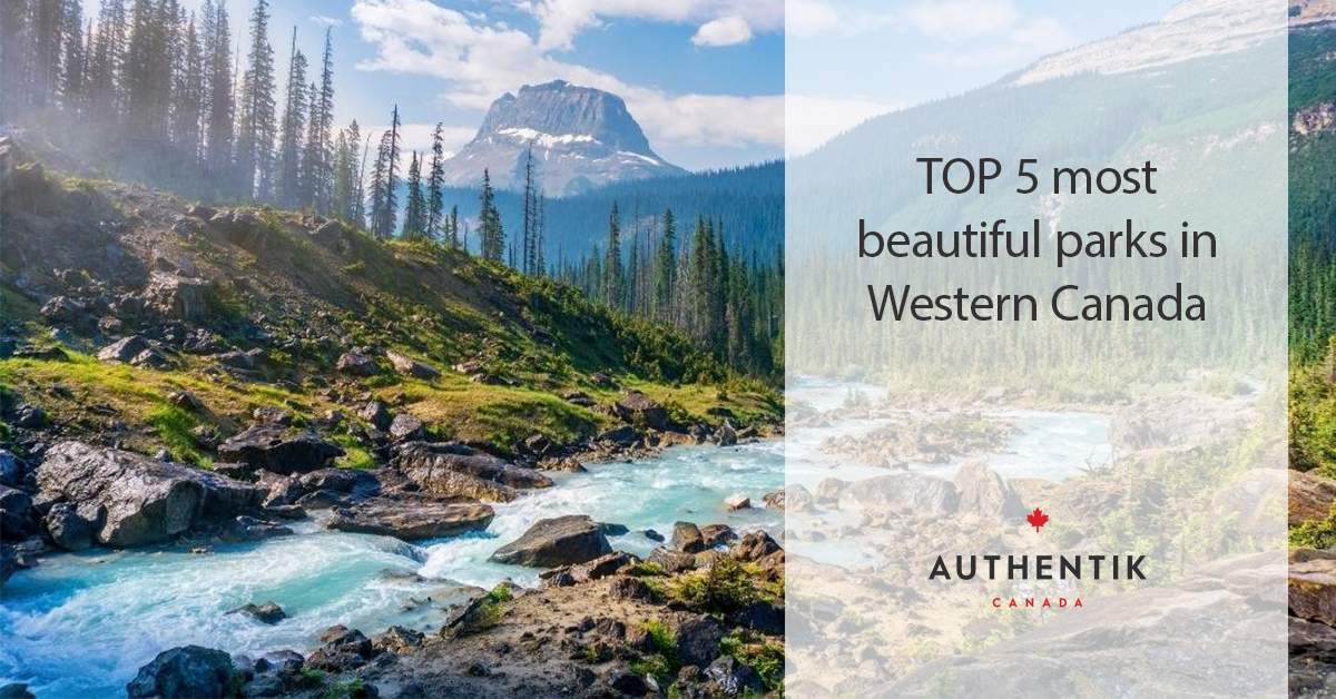 The 5 most beautiful parks in Western Canada