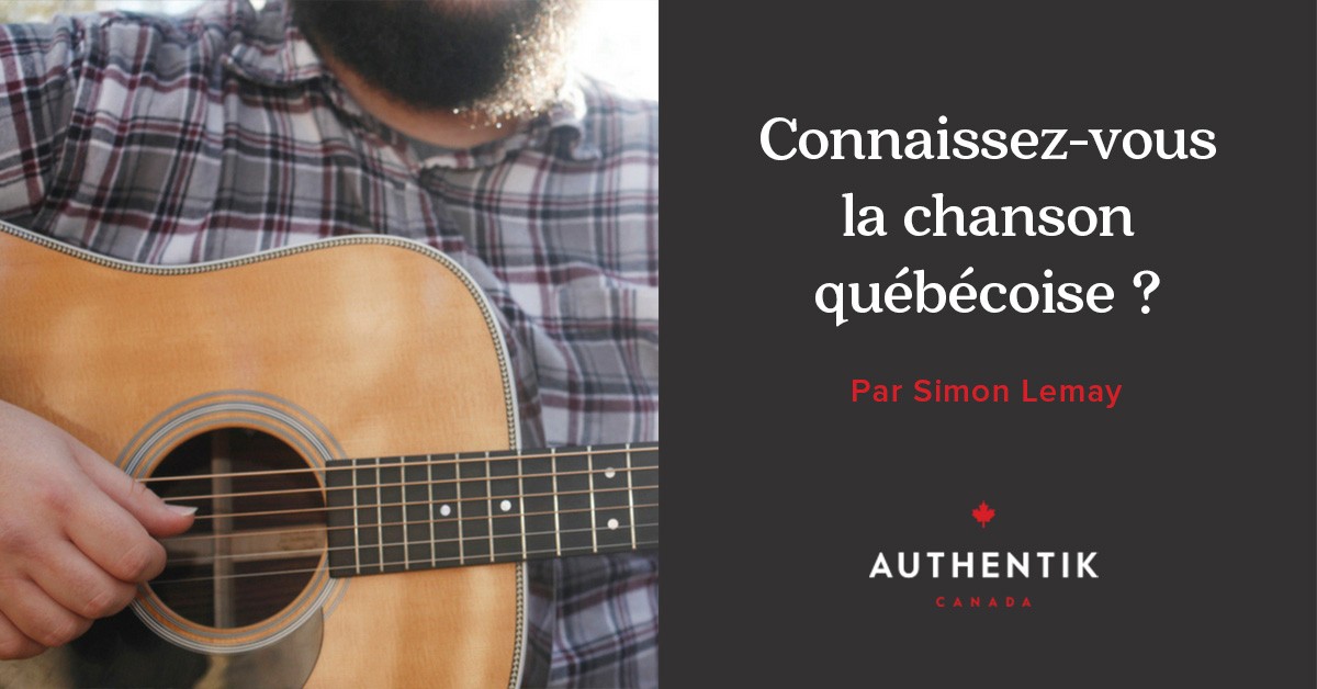Connaissez-vous la chanson québécoise